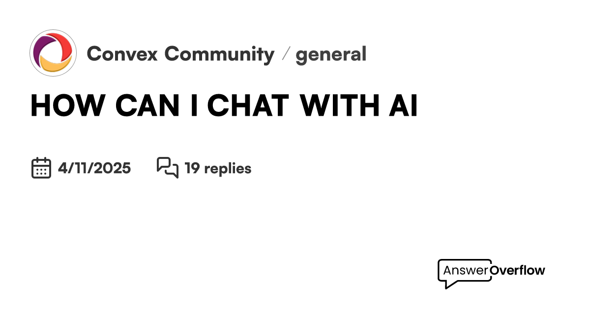 HOW CAN I CHAT WITH AI ?! - Convex Community